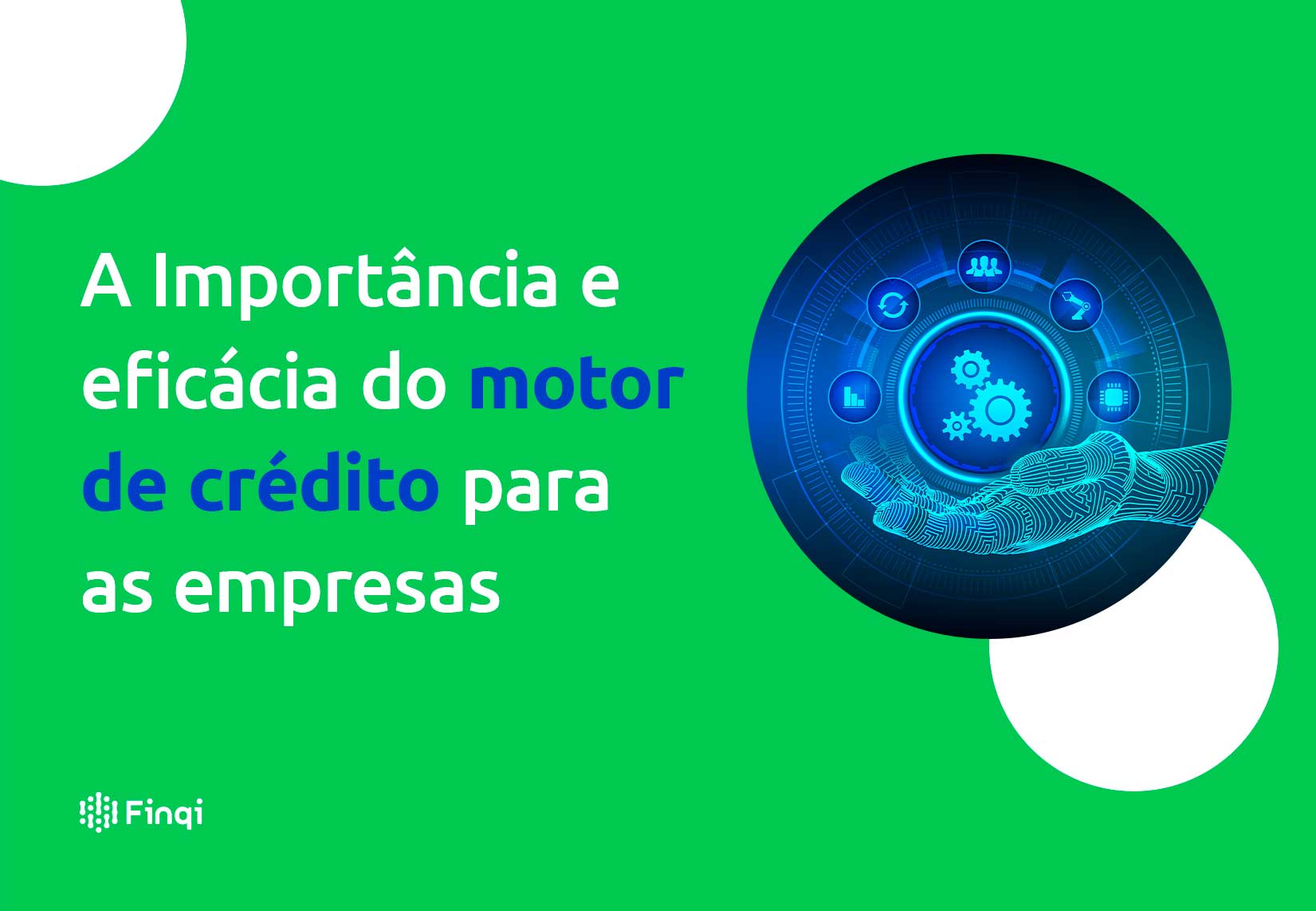 A Importância e eficácia do motor de crédito para as empresas - FINQI